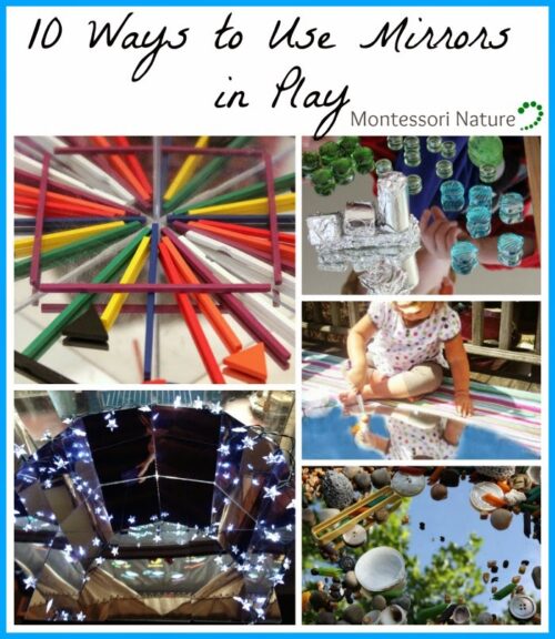 10+ Ways to Use Mirrors in Play - Montessori Nature